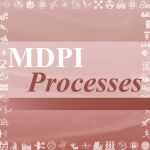 Processes：2023年上半年封面文章 | MDPI 编辑荐读 - Book学术