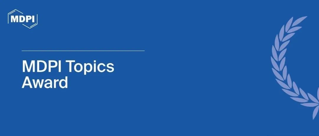 MDPI Topics Award 最佳专题奖“滚烫”来袭！ - Book学术